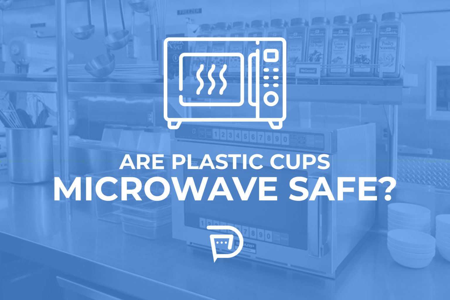 Are Plastic Cups Microwave-Safe? | What Experts Say