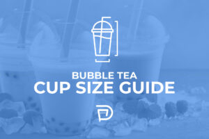 Boba Cup Size Guide: Selecting The Right-Sized Cups